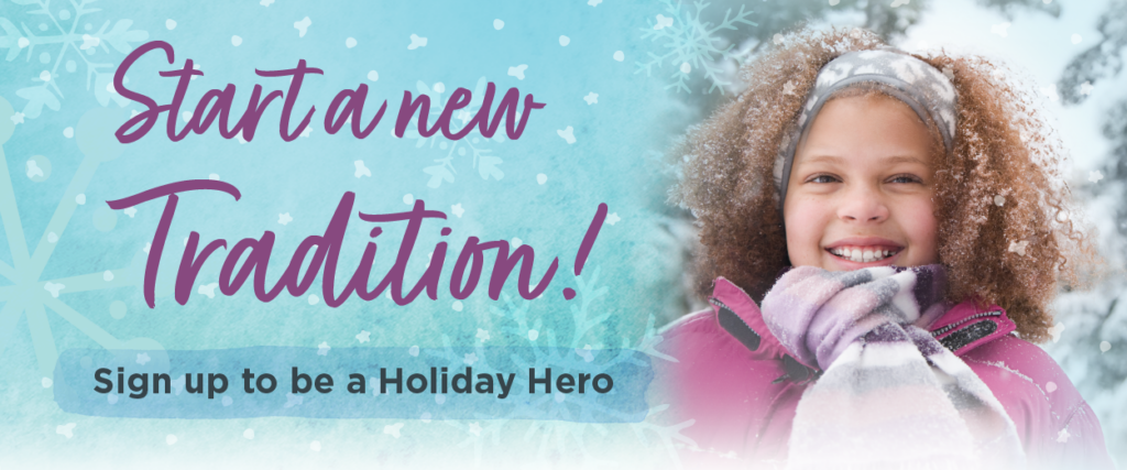 Join our Holiday Heroes Program
